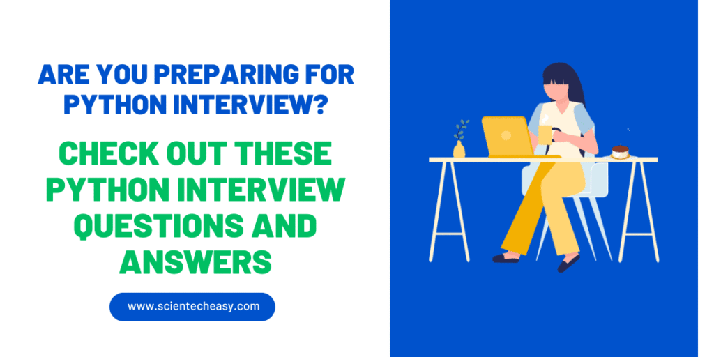 Top 40 Python Interview Questions and Answers - Scientech Easy